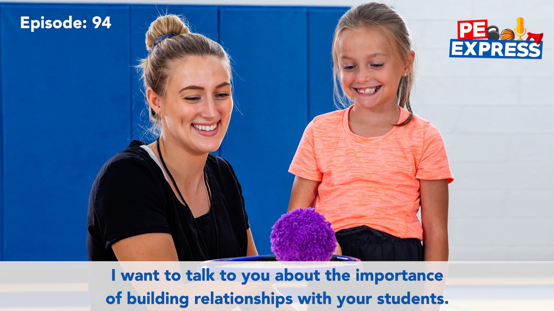 Why It's Important to Build Relationships with Students in PE [Interactive]